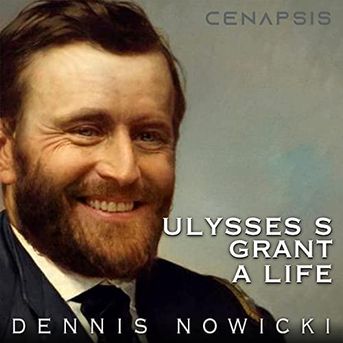 Play Ulysses S. Grant (A Life) by Dennis Lee Nowicki on Amazon Music ...