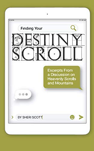 Finding Your Destiny Scroll: Excerpts From a Discussion Group About ...