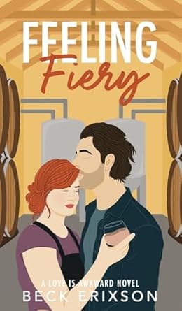 Feeling Fiery (Love Is Awkward): Erixson, Beck: 9798987599877: Amazon ...