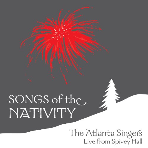 Play Songs of the Nativity (Live from Spivey Hall) by The Atlanta ...