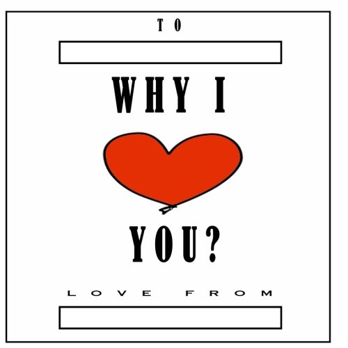 Why I Love You: Fill In The Blank 10 reasons Why I love you (Fill In ...