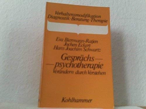 Gesprächspsychotherapie : verändern durch verstehen. : Biermann-Ratjen ...