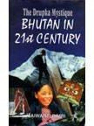 The Drukpa Mystiques: Bhutan in the 21st Century: Jaiwanti Dimri ...