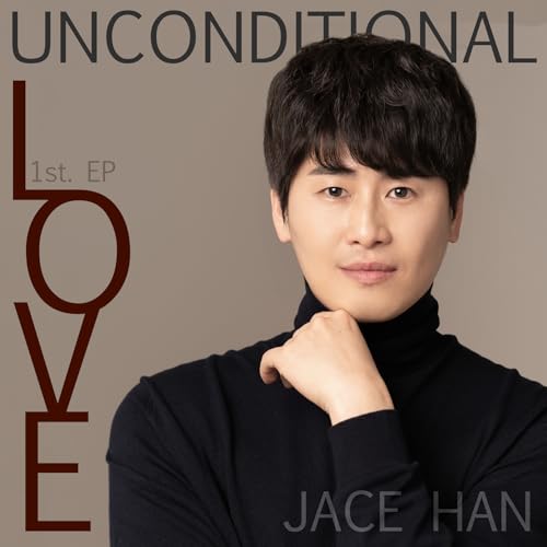 Unconditional Love_ Jace Han 1st. EP de Jace Han en Amazon Music Unlimited