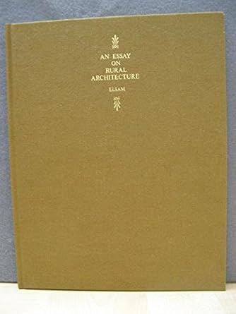 Essay on Rural Architecture: Amazon.co.uk: Elsam, Richard ...