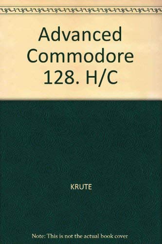 Amazon | Advanced Commodore 128 Graphics and Sound Programming | Krute ...