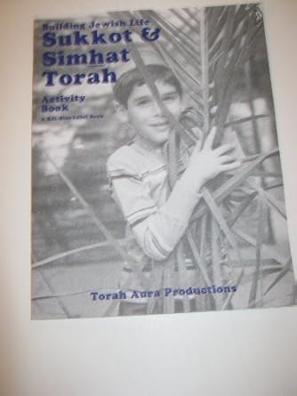 Building Jewish Life: Sukkot & Simhat Torah Activity Book: Joel Lurie ...
