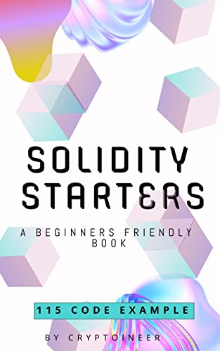 Solidity Starters A Beginners Friendly Book Blockchain Developmentsmart Contract