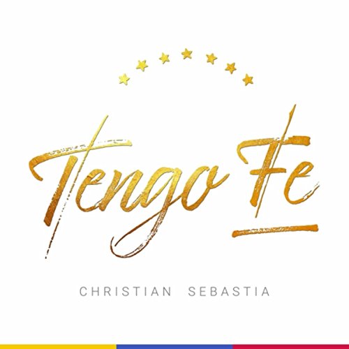 Play Tengo Fe by Christian Sebastia on Amazon Music