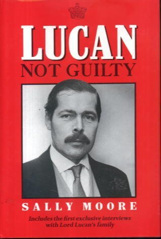 Lucan: Not Guilty by Sally Moore