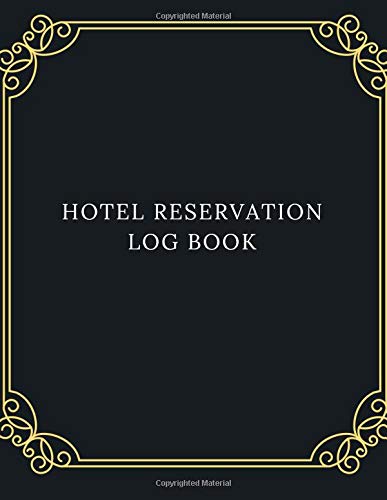 Hotel Reservation Log Book: Hotel Reservations Organizer| Guest House ...