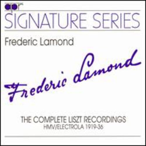 Frederic Lamond. The Complete Liszt Recordings, HMV/Electrola 1919-36 ...