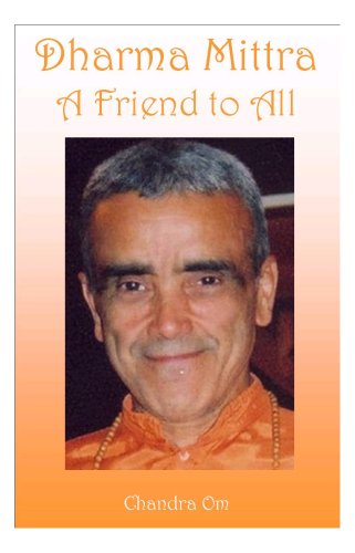 Dharma Mittra; A Friend to All: Chandra Om, Chandra Om, Chandra Om ...