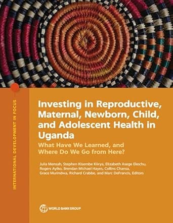 Investing in Reproductive, Maternal, Newborn, Child, and Adolescent ...