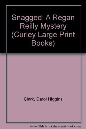 Snagged (Regan Reilly Mystery Series, Book 2): Clark, Carol Higgins ...
