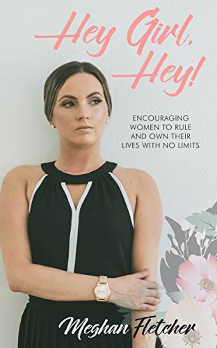 Amazon.com: Hey Girl, Hey!: Encouraging Women to Rule and Own Their Own ...