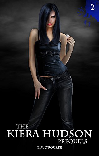 The Kiera Hudson Prequels (Book Two) (Kiera Hudson Prequels Series 2 ...