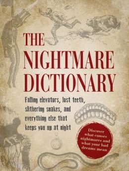 The Nightmare Dictionary: Discover What Causes Nightmares and What Your ...