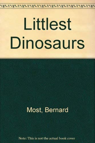 Littlest Dinosaurs: Most, Bernard: 9780874991932: Amazon.com: Books