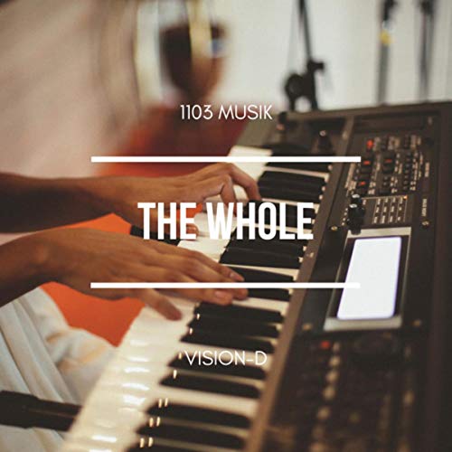 Amazon.com: The Whole : Vision-D: Digital Music