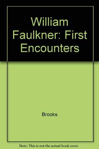 William Faulkner: First encounters: Brooks, Cleanth: 9780300029956: Amazon.com: Books