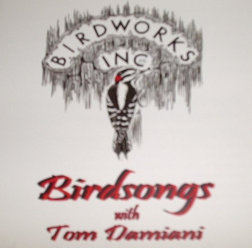 Tom Damiani - Birdworks Inc. Birdsongs with... - Amazon.com Music
