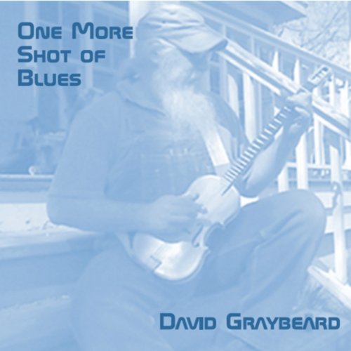Amazon.co.jp: One More Shot of Blues : David Graybeard: デジタルミュージック