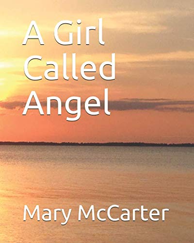 A Girl Called Angel: McCarter, Mary: 9781983063879: Amazon.com: Books