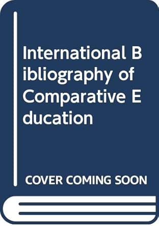 International Bibliography of Comparative Education: Altbach, Philip G ...
