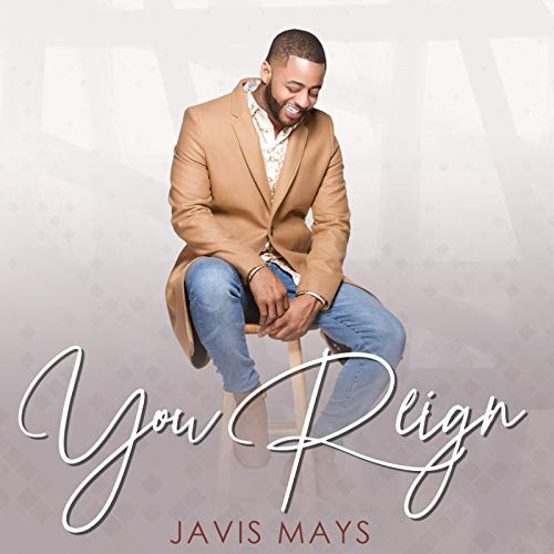 You Reign by Javis Mays on Amazon Music - Amazon.com