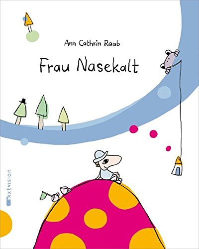 Frau Nasekalt : Ann Cathrin Raab, Ann Cathrin Raab: Amazon.de: Bücher