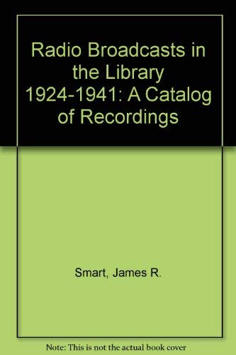 Buy Radio Broadcasts in the Library 1924-1941: A Catalog of Recordings ...
