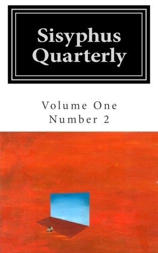 Sisyphus Quarterly: Volume One, Number 2: Corbett-Fiacco, Christopher ...