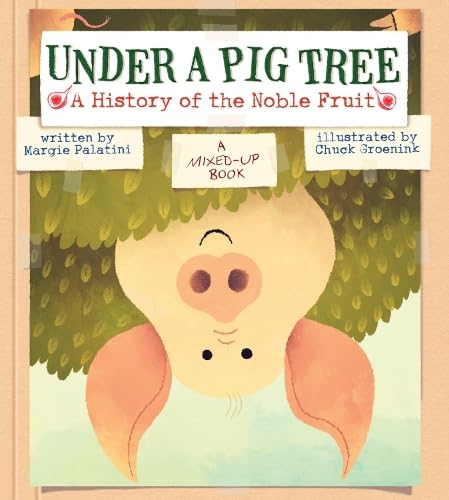 Under a Pig Tree: A History of the Noble... by Palatini, Margie