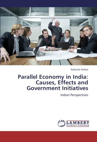 Parallel Economy in India: Causes, Effects and Government Initiatives ...