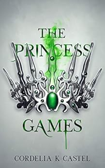 The Princess Games (The Princess Trials Book 2) eBook : Castel ...