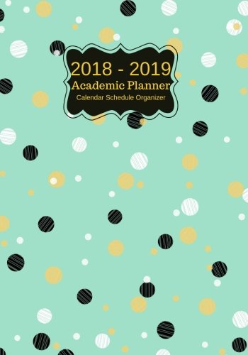 2018-2019 Academic Planner Calendar Schedule Organizer: Weekly ...