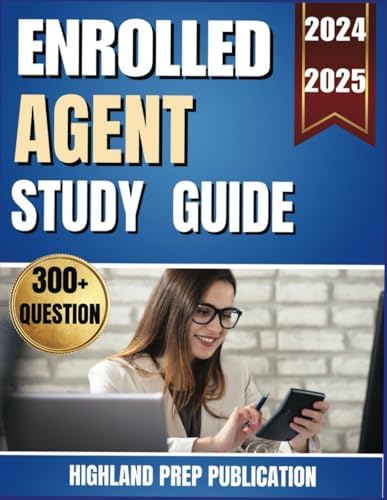 ENROLLED AGENT STUDY GUIDE 2024-2025: EA AND IRS Past Questions And ...