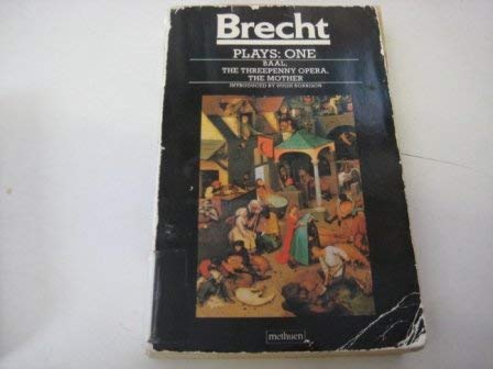 Brecht Plays: Baal / The Threepenny Opera / The Mother (World ...