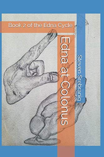 Amazon.com: Edna at Colonus: Book 2 of the Edna Cycle: 9781520661650 ...