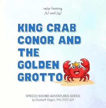 King Crab Conor and the Golden Grotto (Speech Sound Adventures) eBook ...