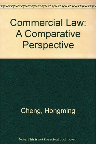 Commercial Law: A Comparative Perspective: Cheng, Hongming ...