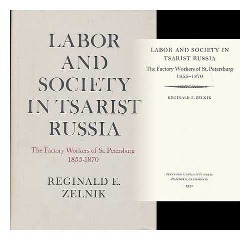 Labor and Society in Tsarist Russia: The Factory Workers of St ...