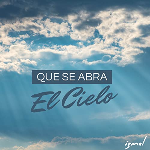 Play Que se abra el cielo by izmel, Alabanzas Cristianas & Canciones ...