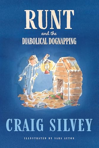 Runt and the Diabolical Dognapping: 2 : Silvey, Craig, Acton, Sara ...