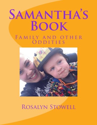 Samantha's Book: Family and other Oddities (Family History) (Volume 2 ...