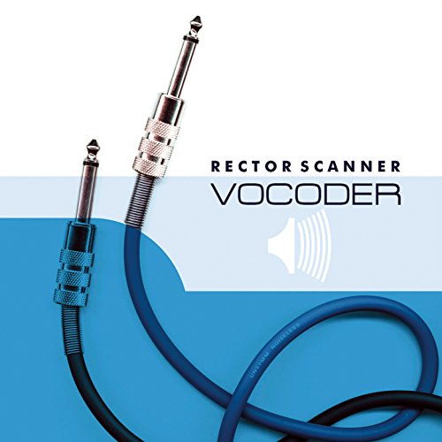 Amazon.com: Vocoder (Deluxe Edition) : Rector Scanner: Digital Music