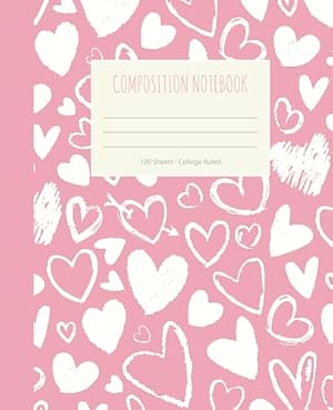 Hearts Composition Notebook: Cute Pink Hearts Wide Rule Notebook For ...