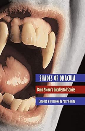 Shades of Dracula: Haining, Peter: 9781933993065: Amazon.com: Books