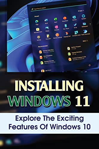 Installing Windows 11: Explore The Exciting Features Of Windows 10 ...